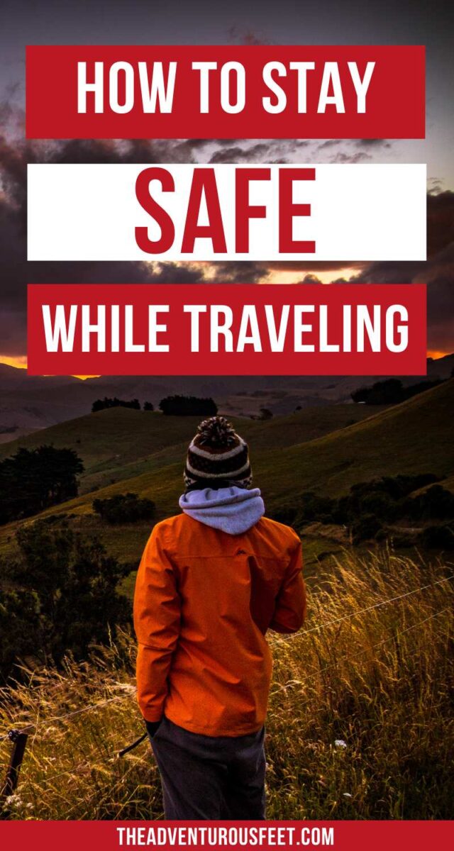 20 Best Travel Safety Tips: How To Stay Safe While Traveling