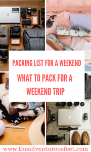 A Weekend Trip Packing List: What To Pack For A Weekend Trip