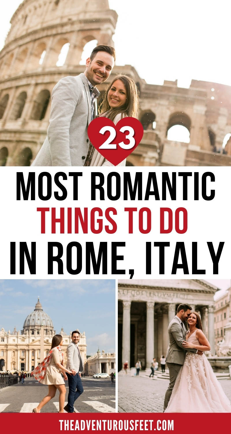 23 Most Romantic Things To Do In Rome - The Adventurous Feet